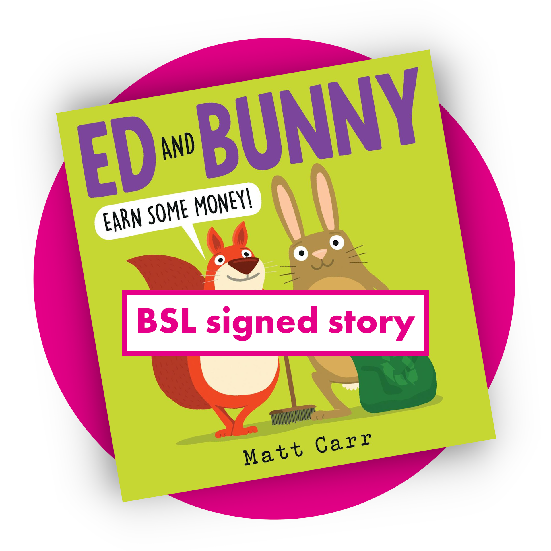 Money Heroes | BSL signed story: Ed & Bunny Earn Some Money